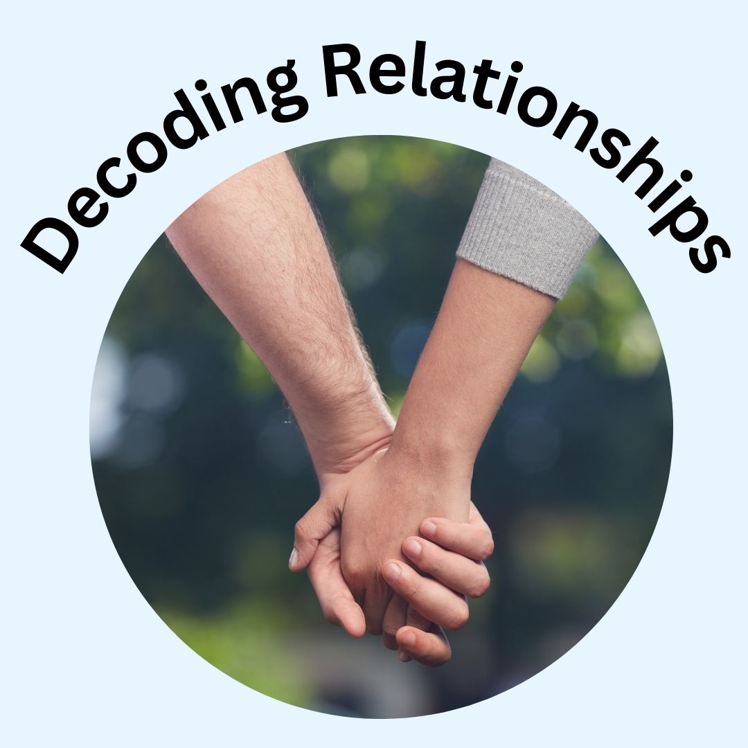 Decoding Relationships- In Psych Therapy
